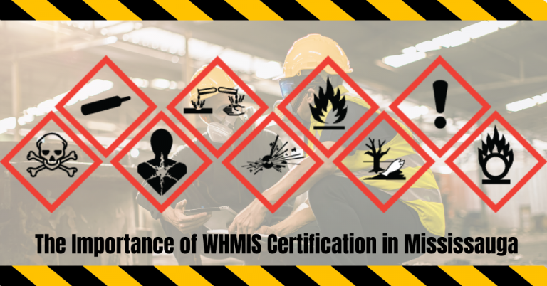 The Importance of WHMIS Certification in Mississauga